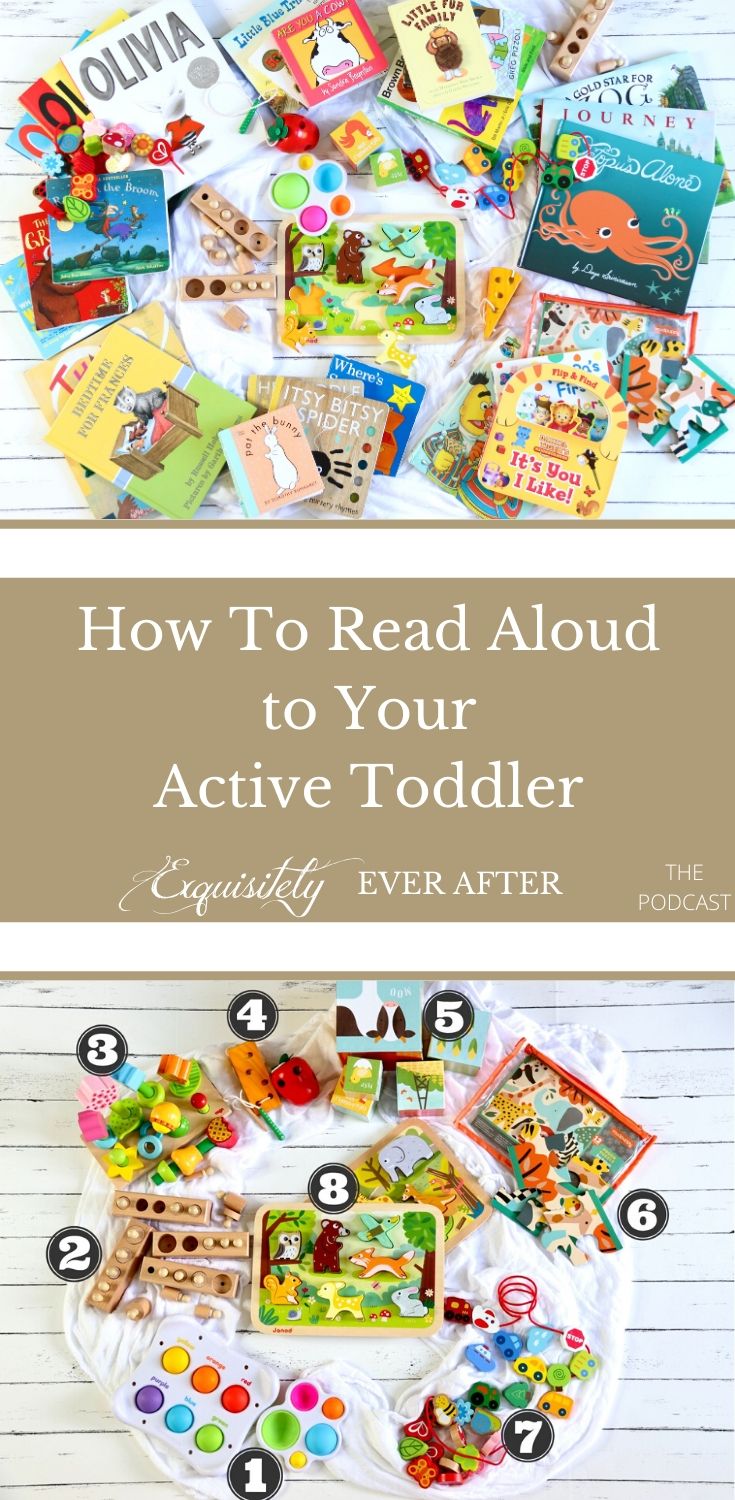 Episode 7: How to Read Aloud to Your Active Toddler - Exquisitely Ever ...